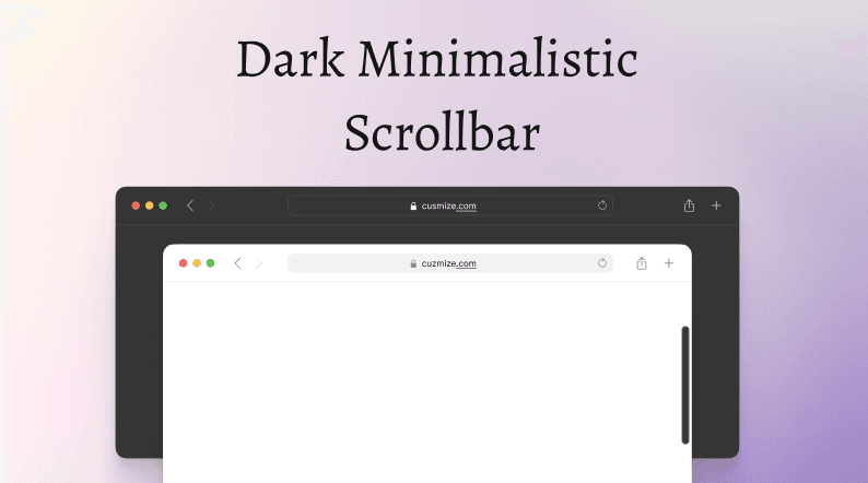 Dark Minimalistic Scrollbar - Sleek Simple UI - cusmize.com